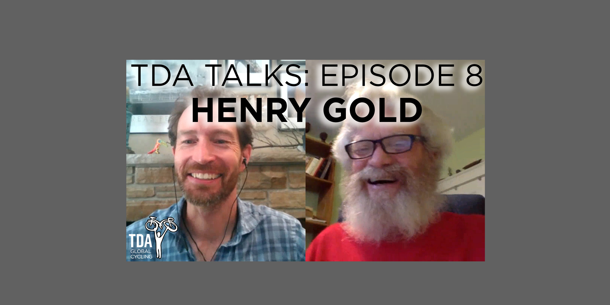 Episode 8 of TDA Talks with Henry Gold | TDA Global Cycling